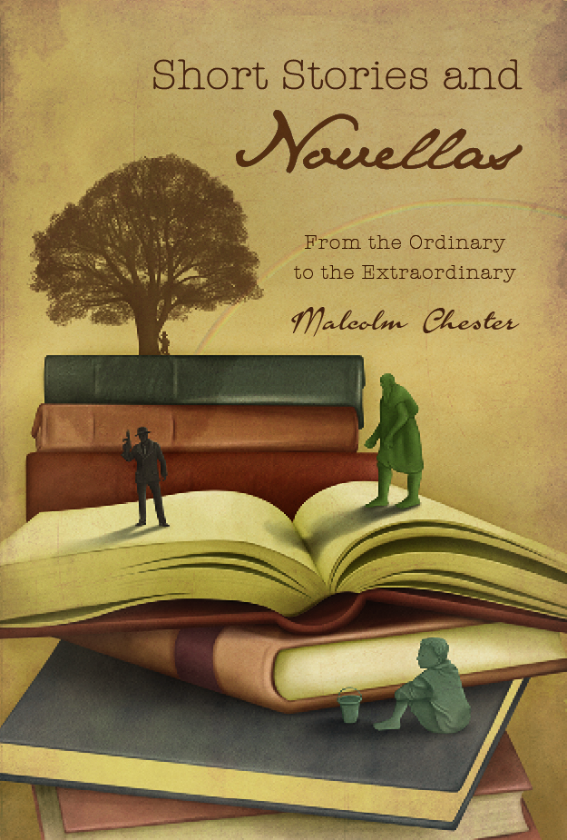 Short Stories and Novellas: From the Ordinary to the Extraordinary by ...